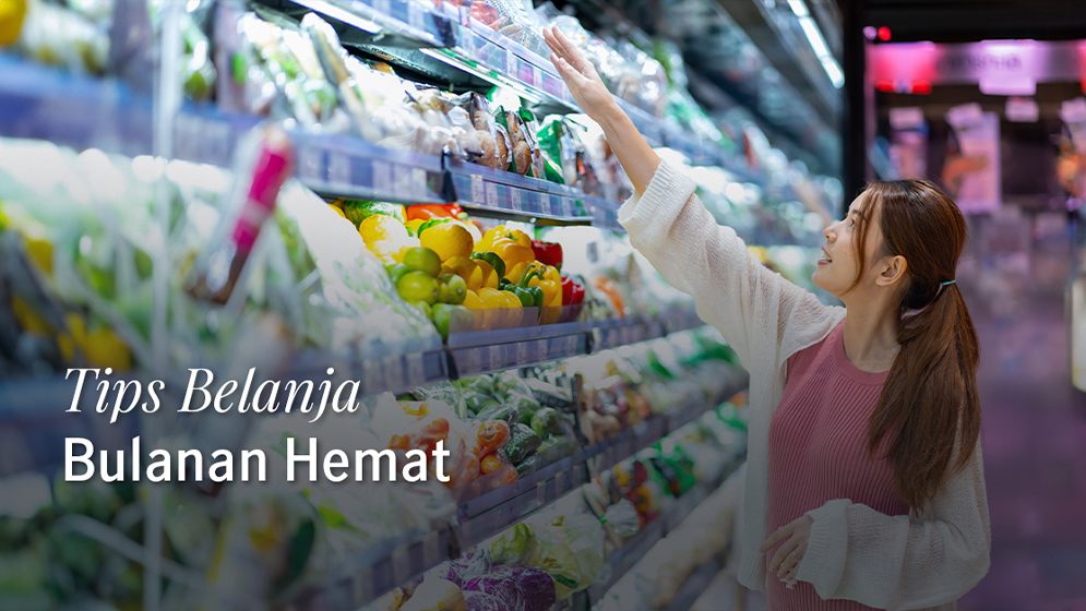 Tak Bikin Kantong Kering, Simak Tips Belanja Bulanan | Manulife Indonesia